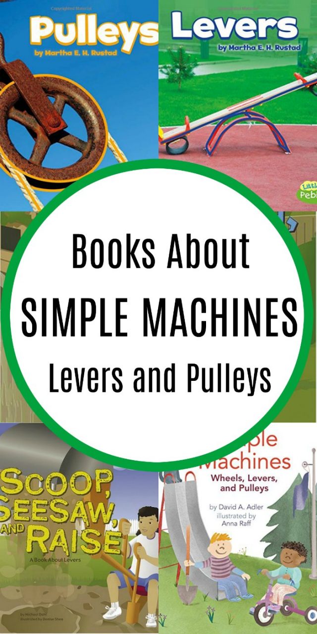 Simple Machine Books about Levers and Pulleys for Kids