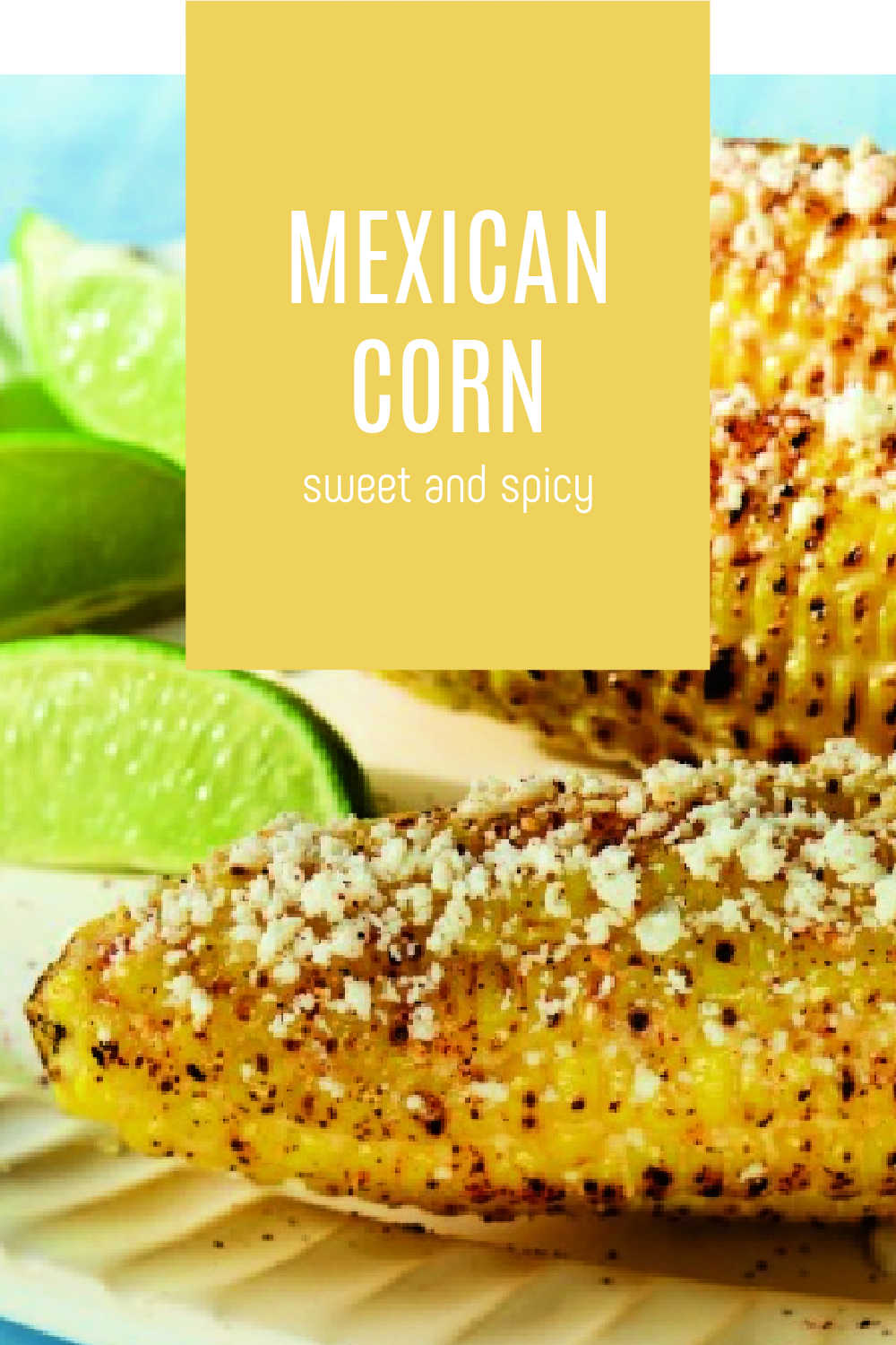 Sweet and Spicy Mexican Corn Recipe - Mommy Evolution