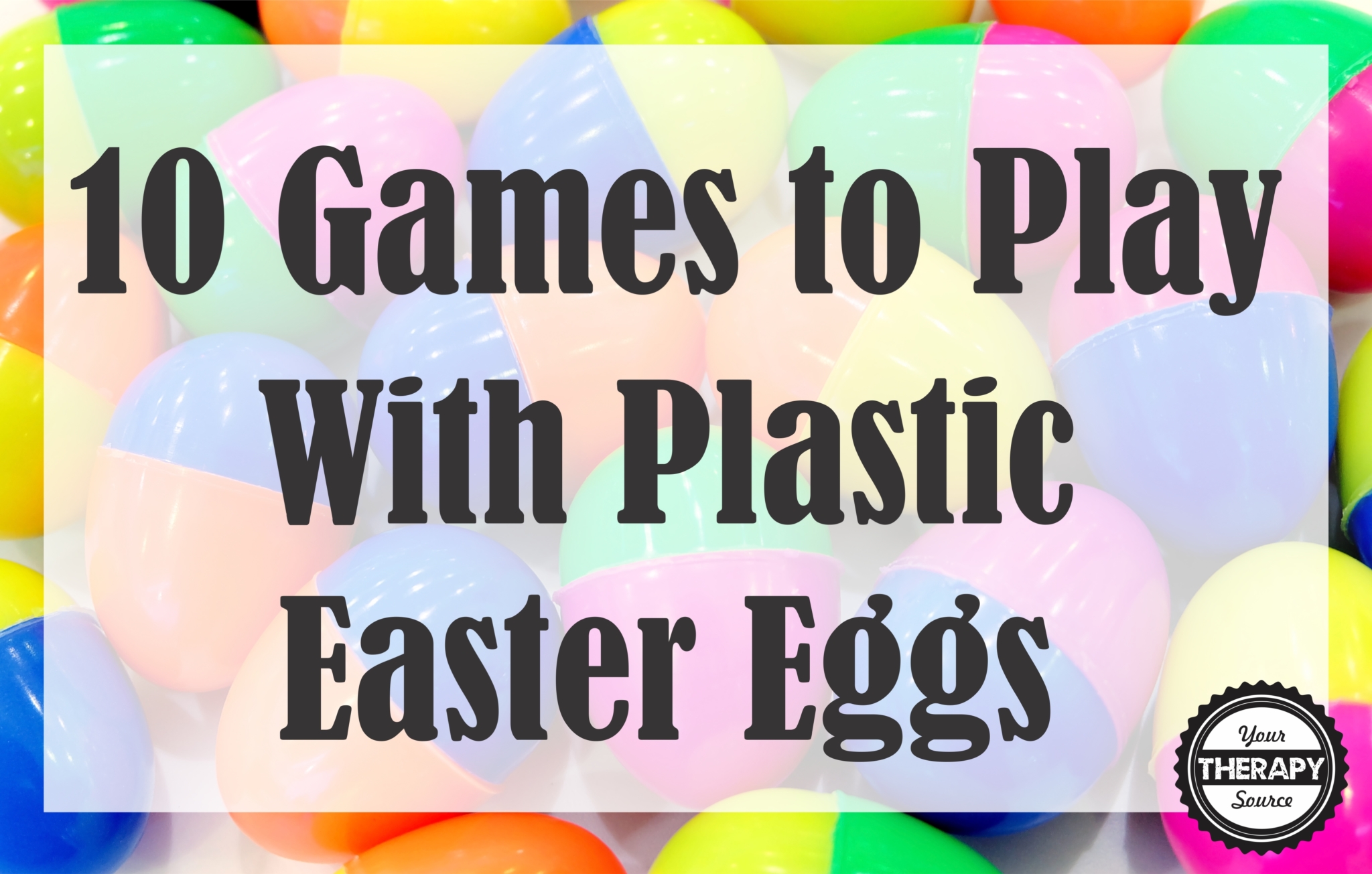Leftover Easter Eggs? 15 Plastic Easter Egg Activities for Kids