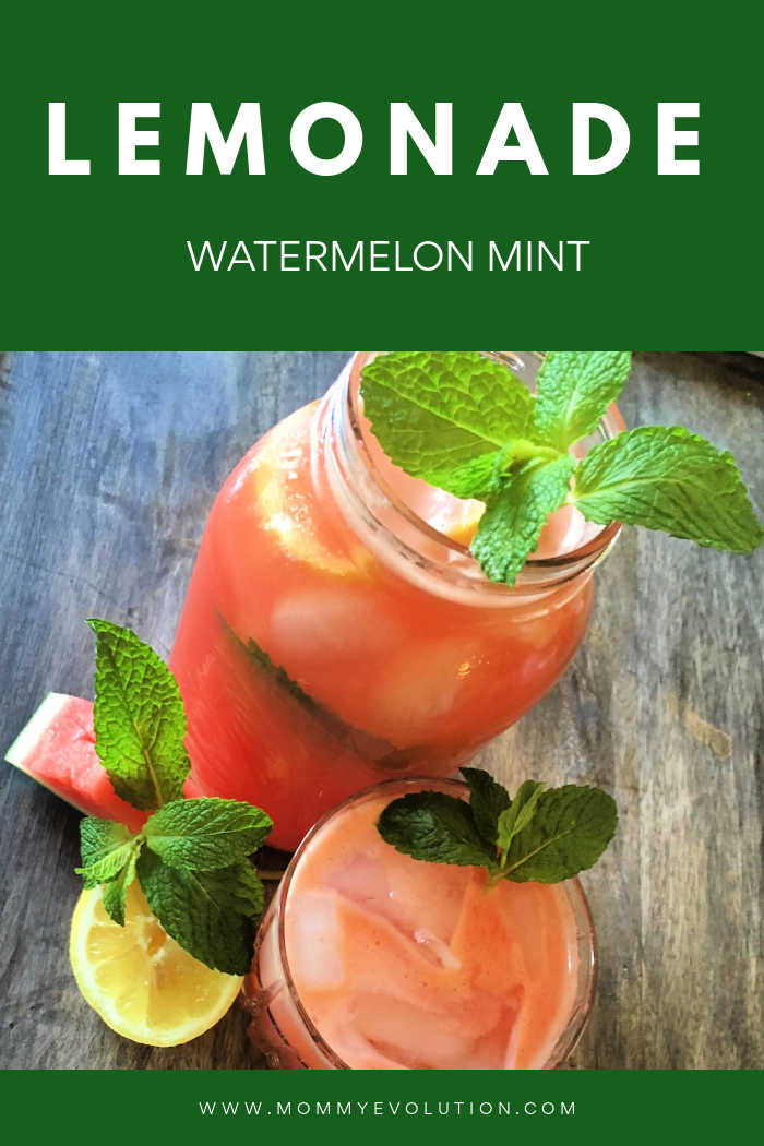Watermelon Mint Lemonade - Mommy Evolution