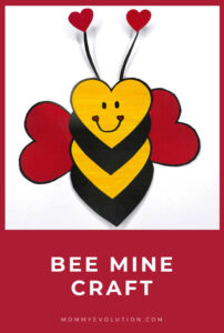 Bee Mine Valentine Craft - Mommy Evolution