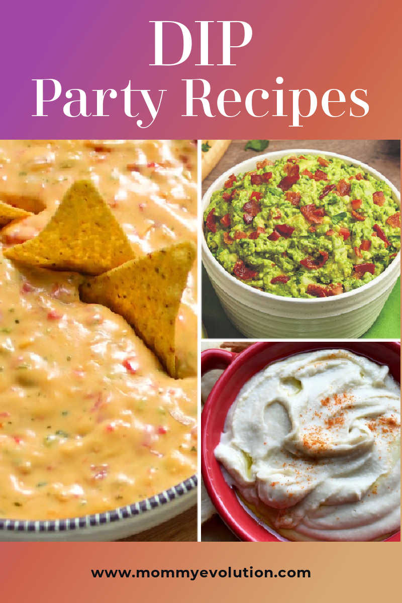Must-Try Dip Recipes for Your Next Party - Mommy Evolution